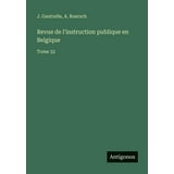Revue de l'instruction publique en Belgique: Tome 32, (Paperback) - Walmart.com