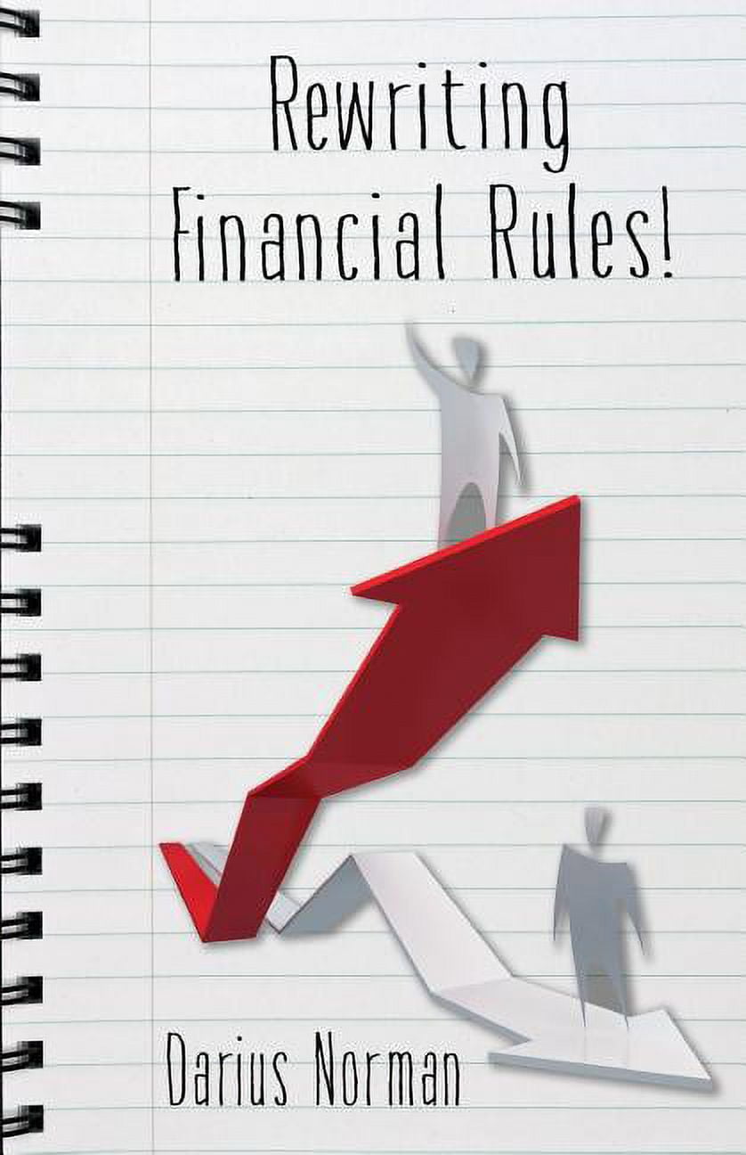 Rewriting Financial Rules : Simple keys to rewriting financial rules ...