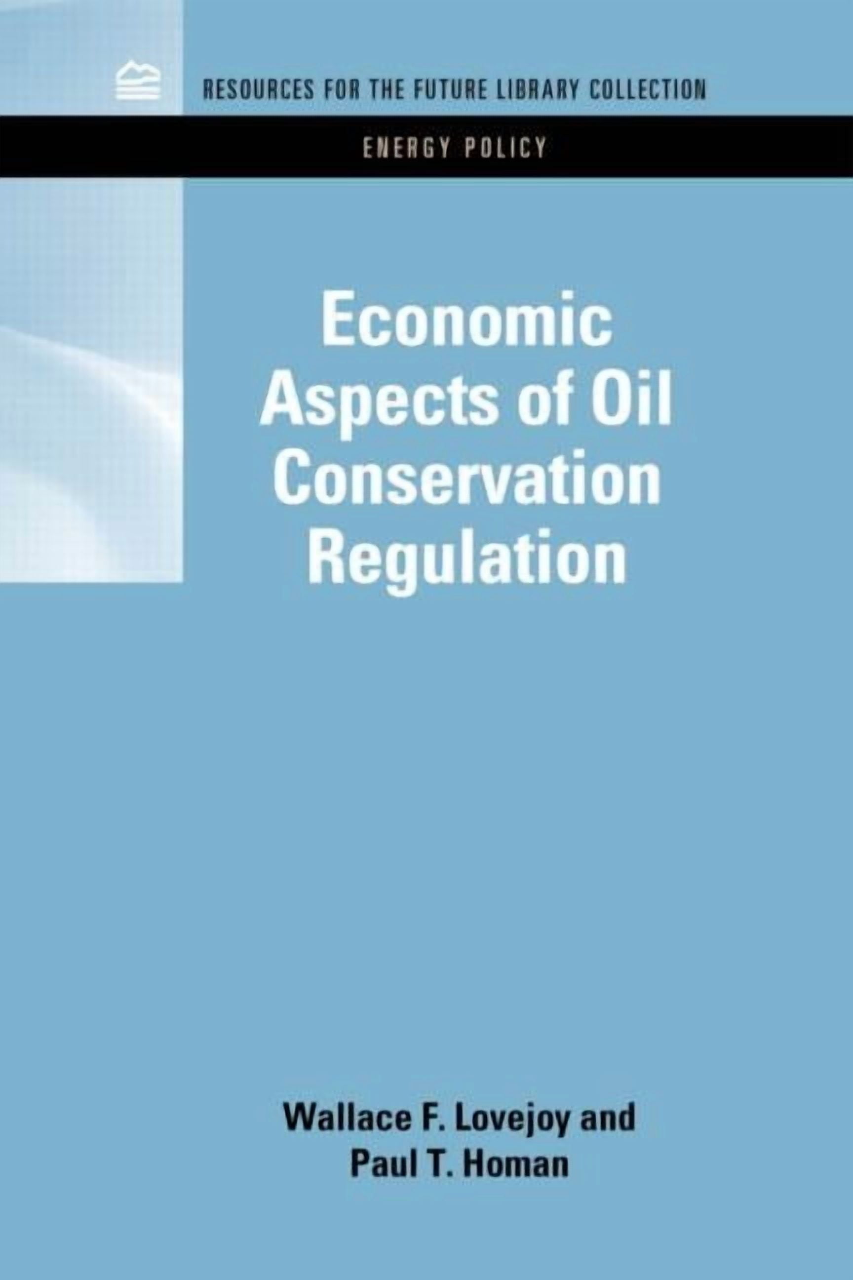 Rff Energy Policy Set Economic Aspects of Oil Conservation Regulation ...
