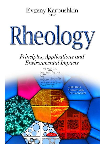 Rheology : Principles, Applications and Environmental Impacts - Walmart.com