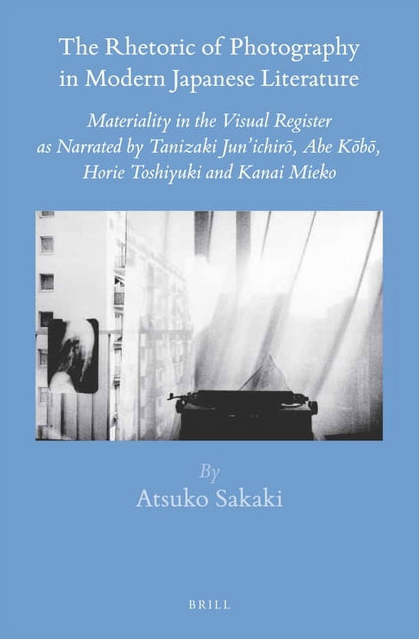 Brill's Japanese Studies Library The Rhetoric of Photography in Modern ...