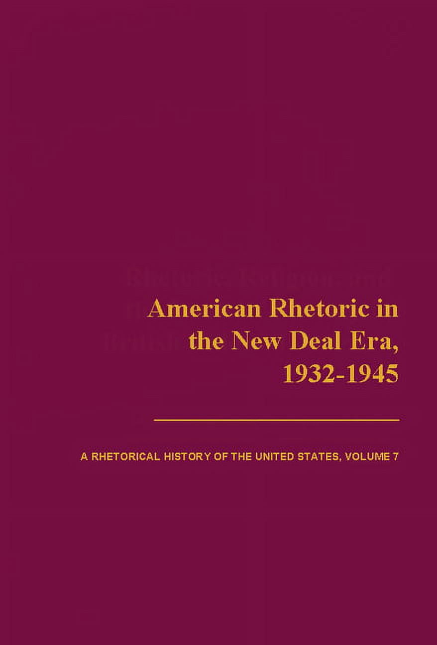 Rhetorical History of the United States: American Rhetoric in the New ...