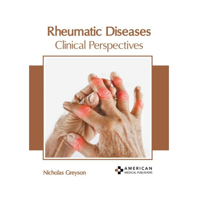 Rheumatic Diseases: Clinical Perspectives (Hardcover) - Walmart.com