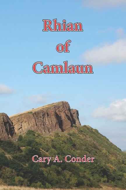 Rhian Saga: Rhian of Camlaun: Conclusion to Rhian, King's Cousin ...