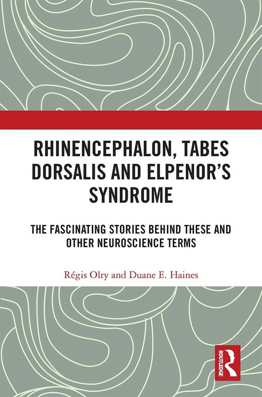 Rhinencephalon, Tabes dorsalis and Elpenor's Syndrome: The Fascinating ...
