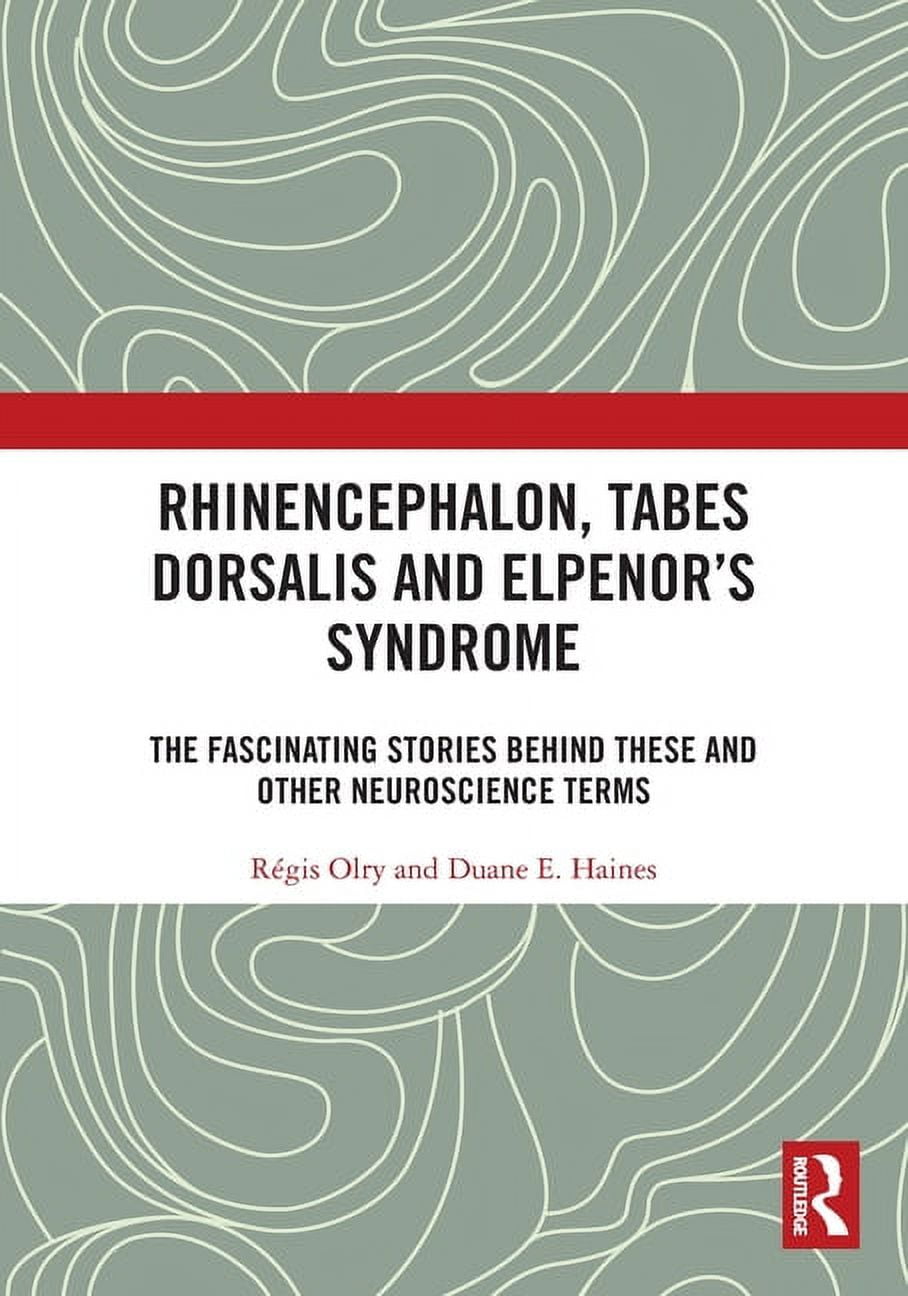 Rhinencephalon, Tabes dorsalis and Elpenor's Syndrome: The Fascinating ...