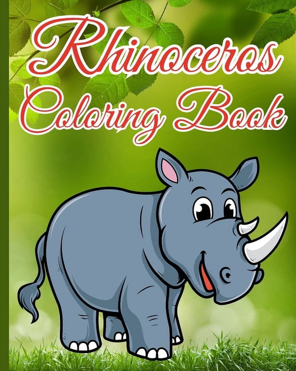 Rhinoceros Coloring Book For Kids: The Ultimate Coloring Book, Coloring ...