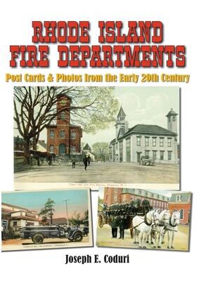 Rhode Island Fire Departments : Post Cards & Photos from the Early 20th ...