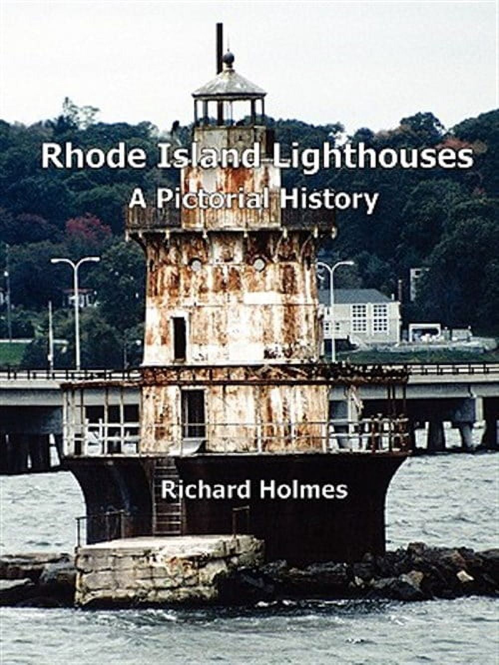 Rhode Island Lighthouses: A Pictorial History - Walmart.com
