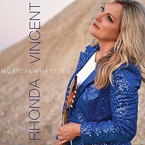 Rhonda Vincent - Music Is What I See - Music & Performance - CD ...