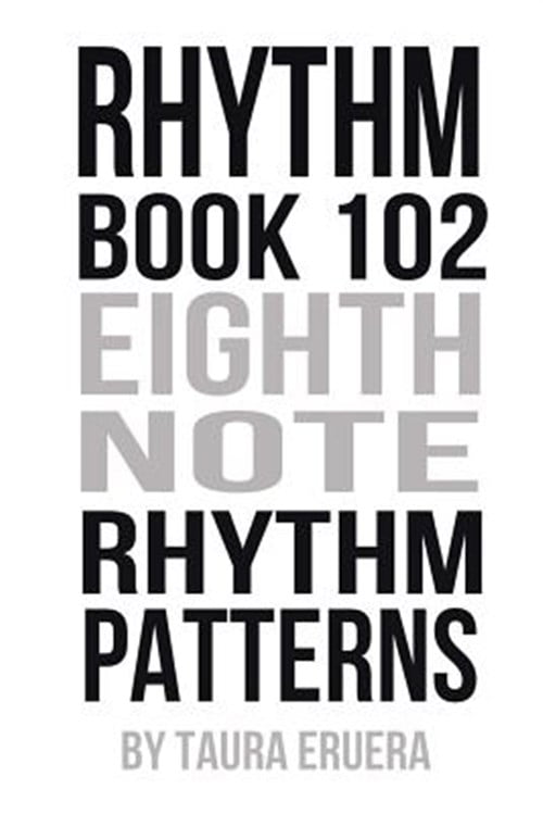 Pre-Owned Rhythm Book 102: Eighth Note Rhythm Patterns - Walmart.com
