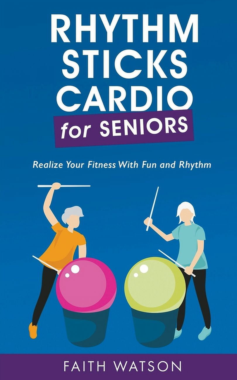 Rhythm Sticks Cardio for Seniors, (Paperback) - Walmart.com