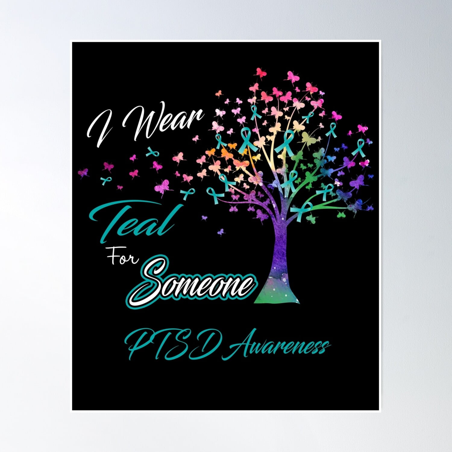 Ribbon Tree I Wear Teal For Someone Ptsd Awareness Poster Wall Art ...