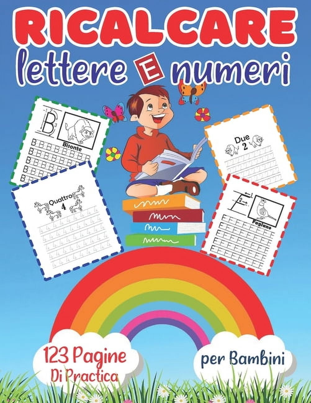 Ricalcare Lettere e Numeri: +110 Pagine di Pratica per Imparare L ...