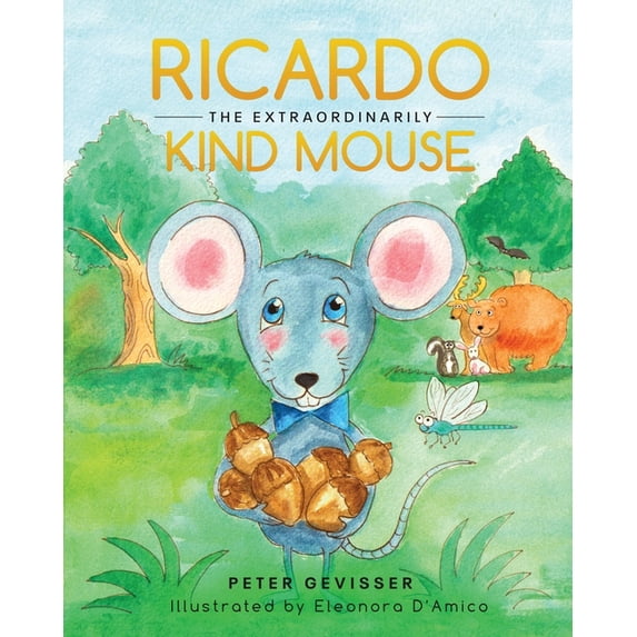 Ricardo The Extraordinarily Kind Mouse, (Paperback) - Walmart.com