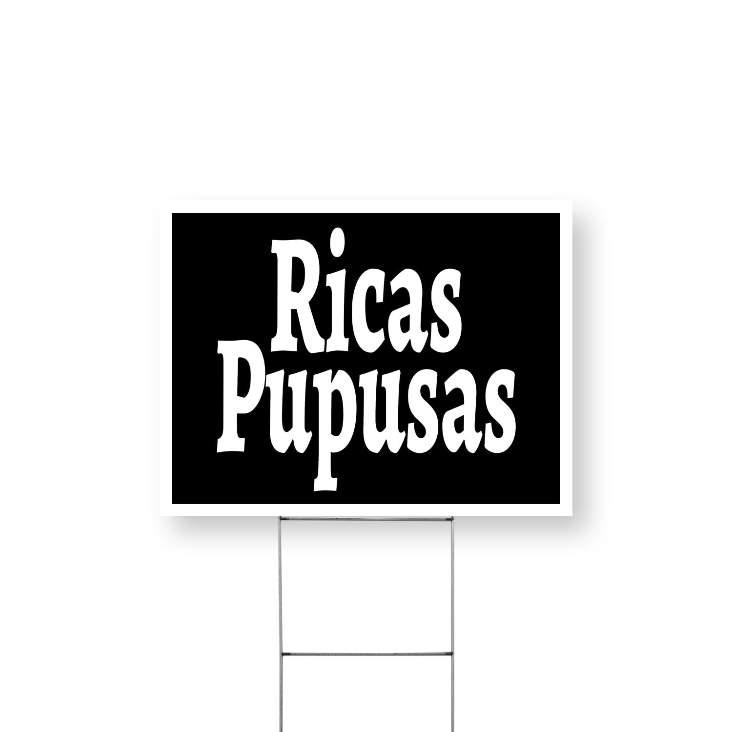 Ricas Pupusas Yard Sign 18 Inch x 24 Inch Double Sided Weatherproof ...