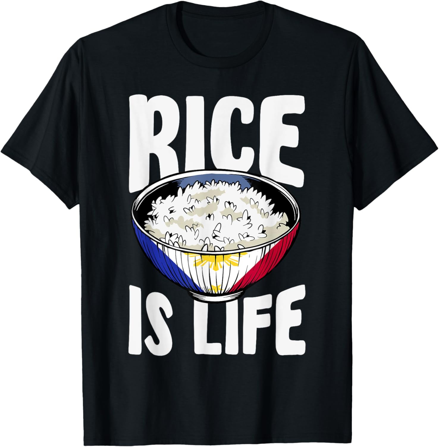 Rice Is Life - Filipino Food Outfit Love Philippine Culture T-Shirt ...