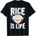 Rice Is Life - Filipino Food Outfit Love Philippine Culture T-Shirt ...