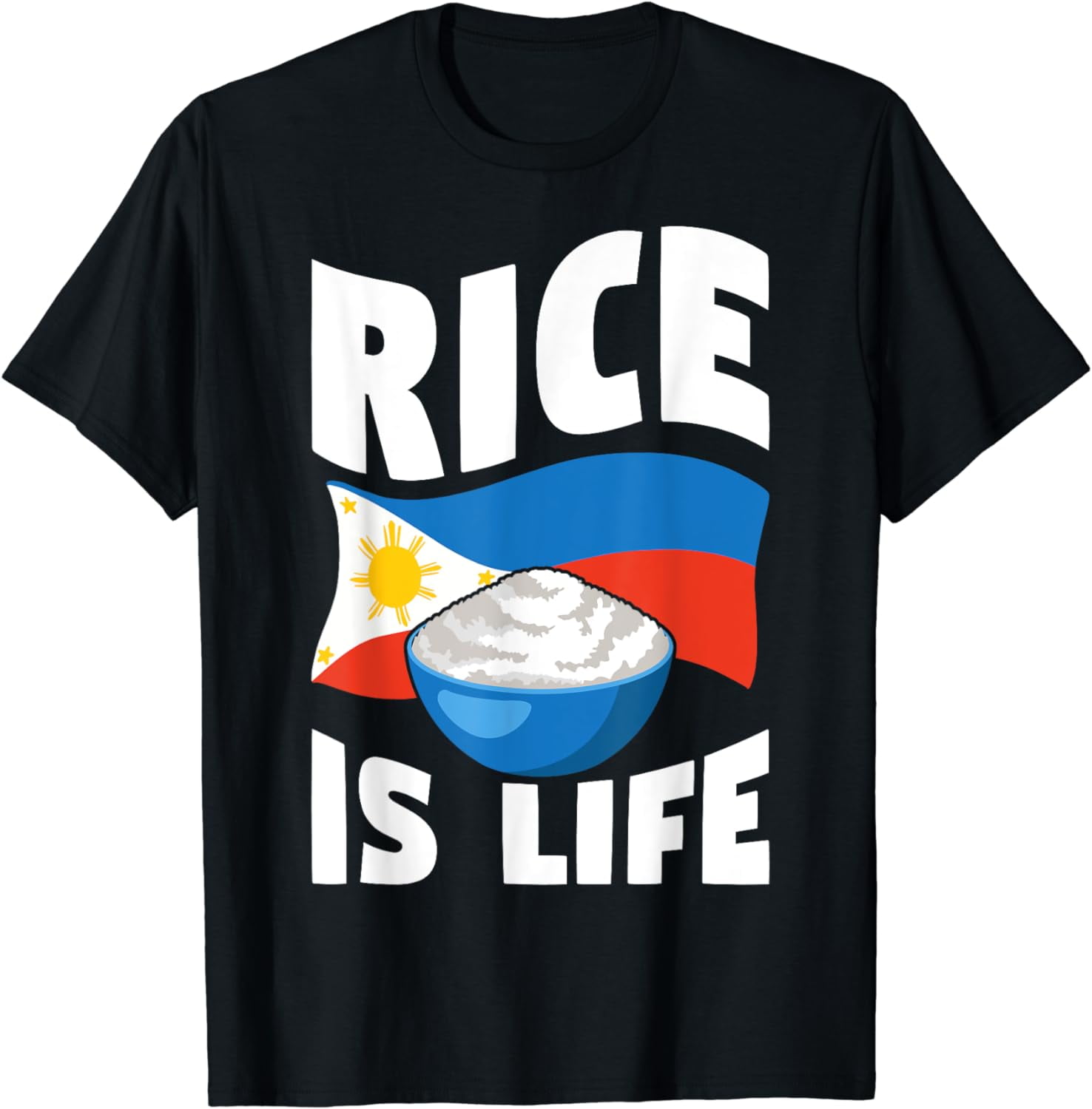 Rice Is Life Philippine Flag Rice Lover T-Shirt - Walmart.com