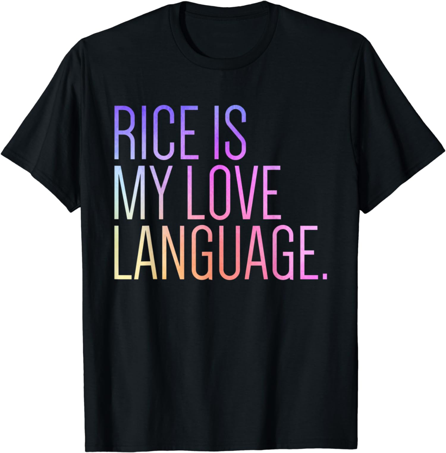 Rice Is My Love Language Funny Rice Lover T-Shirt - Walmart.com