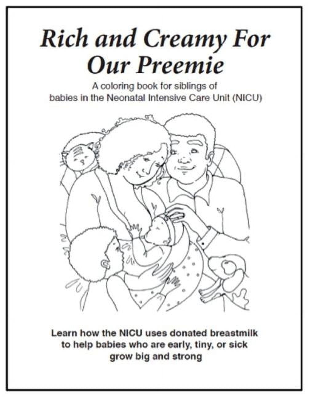 Rich & Creamy for Our Preemie: A Coloring Book for Siblings of Babies ...