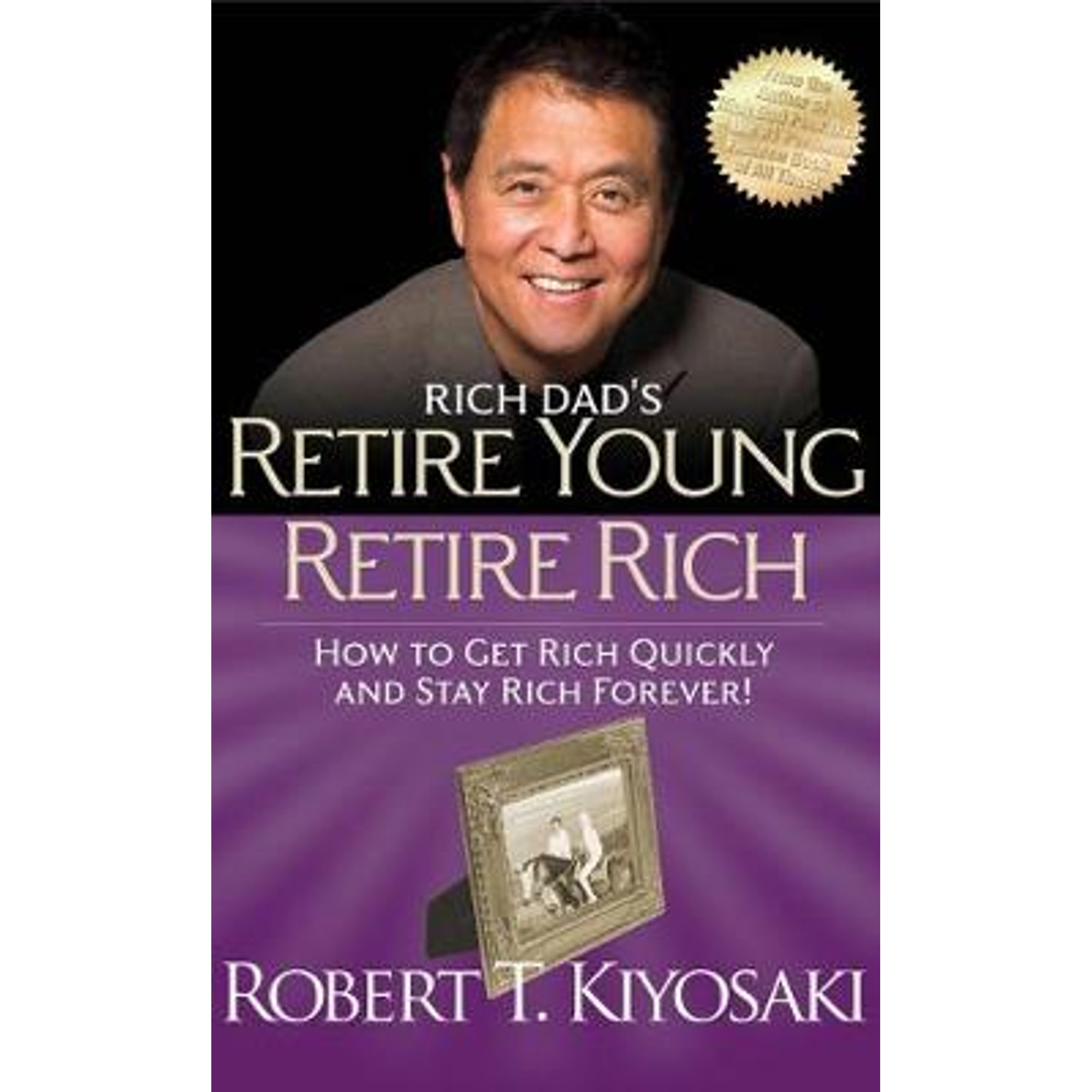 Pre-Owned Rich Dad's Retire Young Retire Rich: How to Get Rich Quickly ...