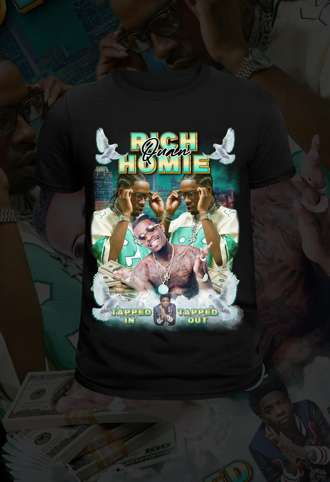 Rich Homie Quan Fan Art Tapped In Tapped Out Shirt Rip Rich Homie Quan ...