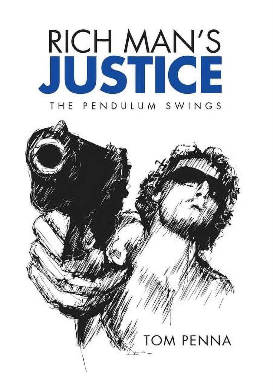 Rich Man's Justice : The Pendulum Swings - Walmart.com