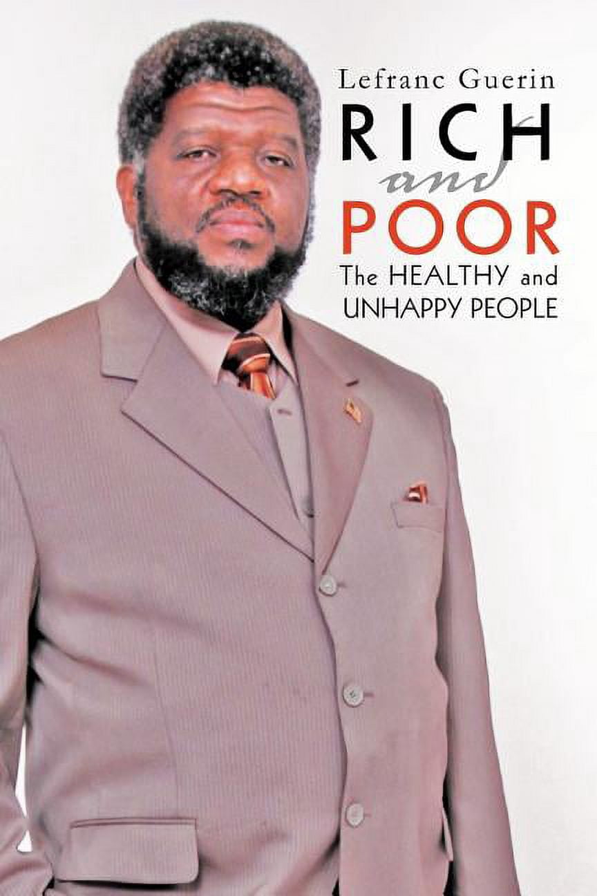 Rich and Poor : The Healthy and Unhappy People - Walmart.com