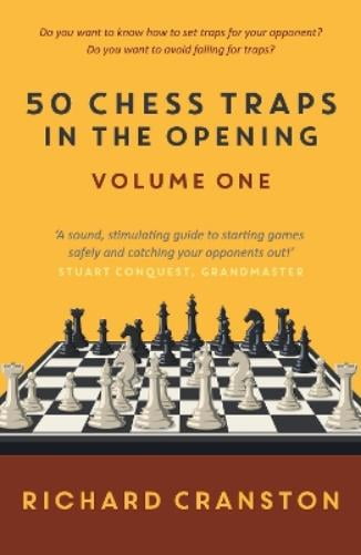 Richard Cranston 50 Chess Traps in the Opening - volume one (Paperback ...