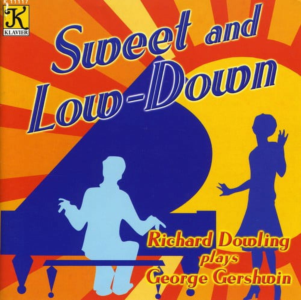 Richard Dowling - Sweet and Low-Down: Piano Music Of George Gershwin ...