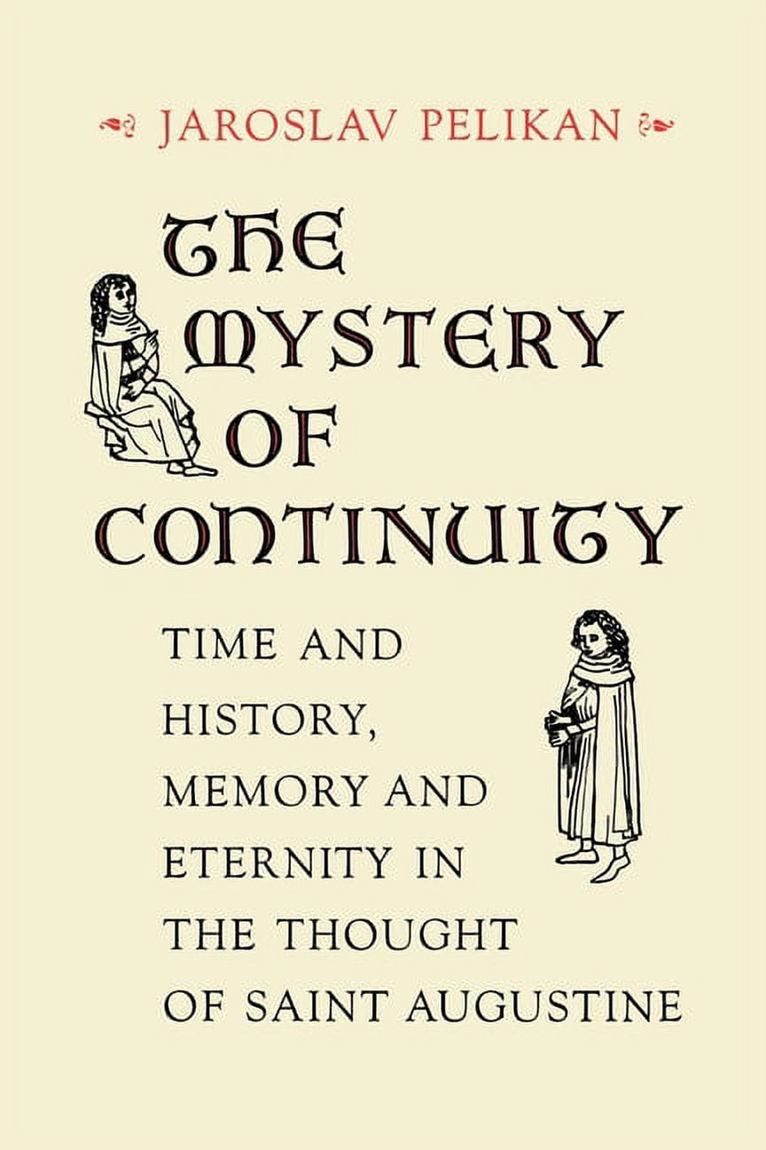 Richard Lectures: The Mystery of Continuity : Time and History, Memory ...