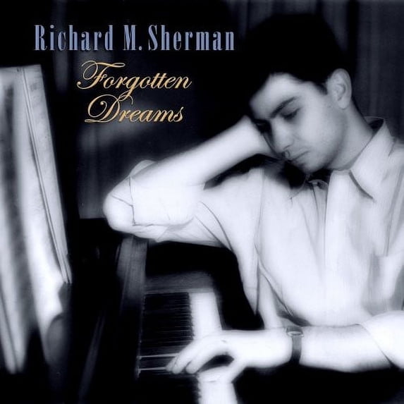 Richard M. Sherman - Forgotten Dreams - Music & Performance - CD ...