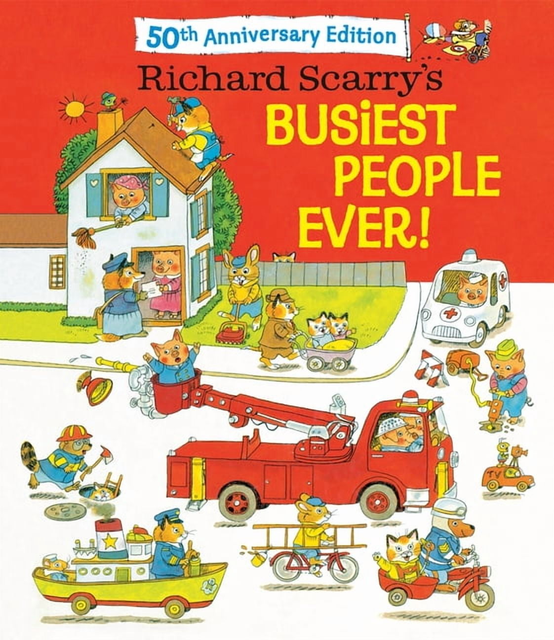 Richard Scarry's Busiest People Ever! 50th Anniversary Edition ...