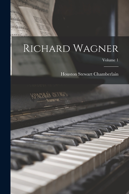 Richard Wagner; Volume 1, (Paperback) - Walmart.com