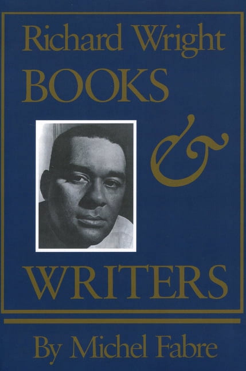 Richard Wright: Books and Writers (Paperback) - Walmart.com