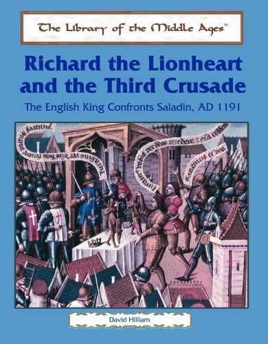 Pre-Owned Richard the Lionheart and Third Crusade: The English King ...