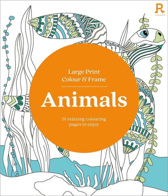 Richardson Colouring Books Large Print Colour & Frame - Animals: 31 ...