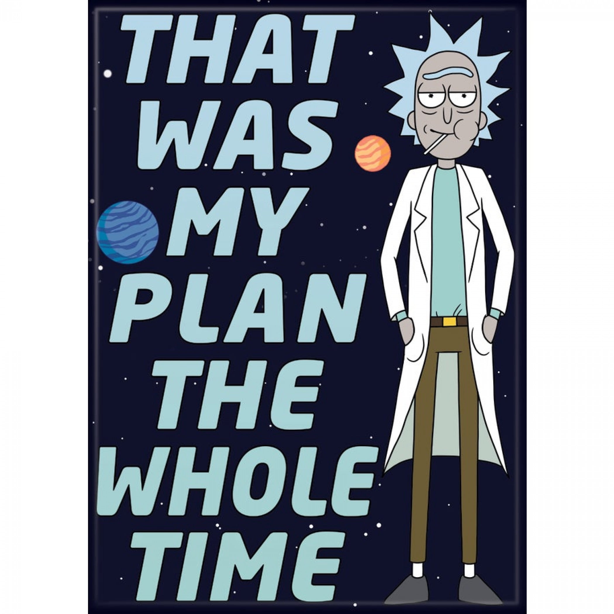Rick And Morty That Was My Plan The Whole Time Magnet - Walmart.com