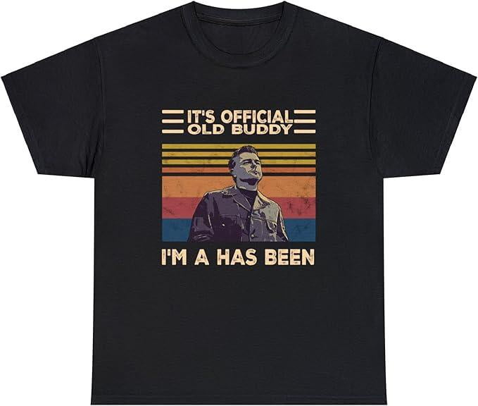 Rick Dalton It's Official Old Buddy I'm A Has Been Shirt - Walmart.com