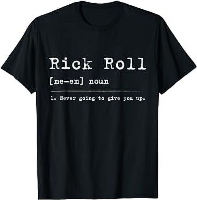 Rick Roll Definition Meme T-Shirt - Walmart.com