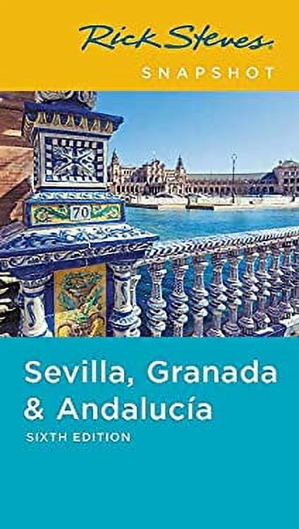 Pre-Owned Rick Steves Snapshot Sevilla, Granada & Andalucia (Paperback ...