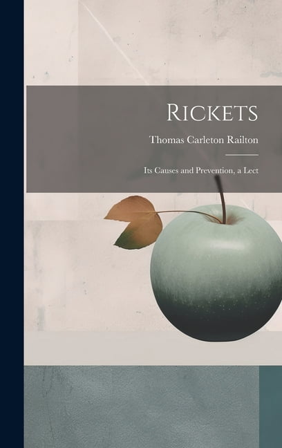 Rickets: Its Causes and Prevention, a Lect (Hardcover) - Walmart.com