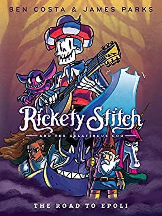 Pre-Owned Rickety Stitch and the Gelatinous Goo: The Road to Epoli (Hardcover) 0399556133 ...