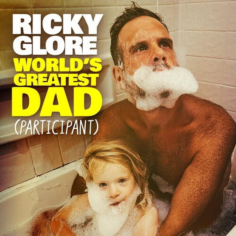 Ricky Glore - WORLD'S GREATEST DAD (PARTICIPANT) - Music & Performance ...
