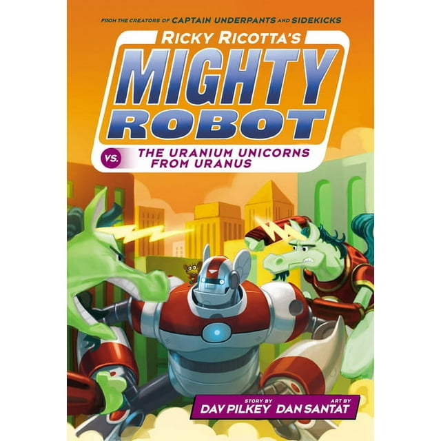Ricky Ricotta's Mighty Robot Ricky Ricotta's Mighty Robot vs. the ...