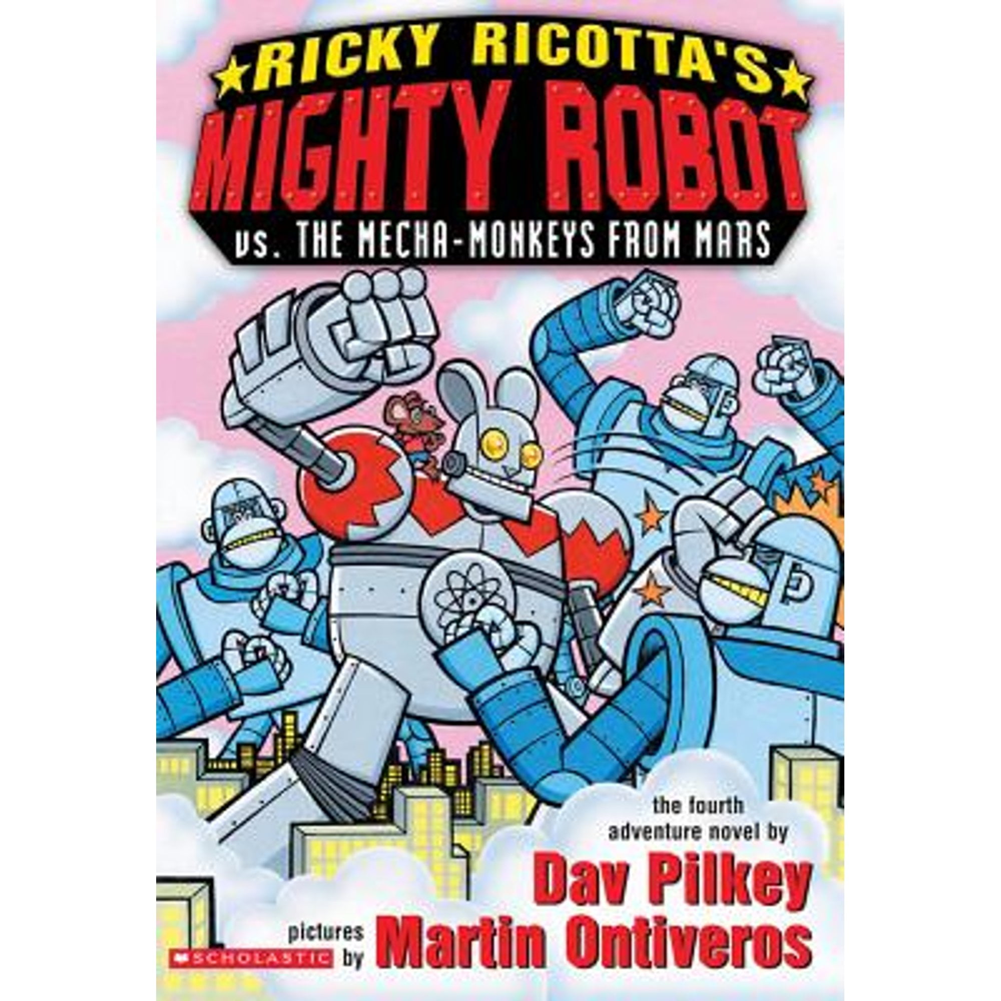 Ricky Ricotta's Mighty Robot vs. the Mecha-Monkeys from Mars: Mighty ...