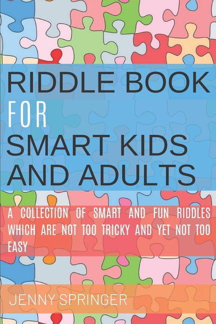 Riddle book for Smart kids and Adults: Riddle book with tricky and ...