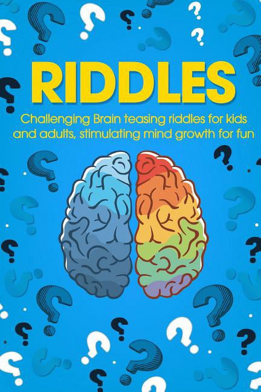 Riddles : Challenging Brain Teasing Riddles for Kids and Adults ...