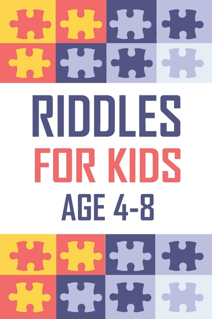 Riddles For Kids Age 4-8 : 300 Difficult Riddles For Expanding Your ...